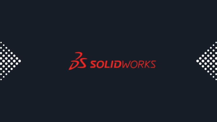 SOLIDWORKS 3D DESIGN (CRACK YOUR FIRST JOB AS A DESIGNER) - SilkCourses.com